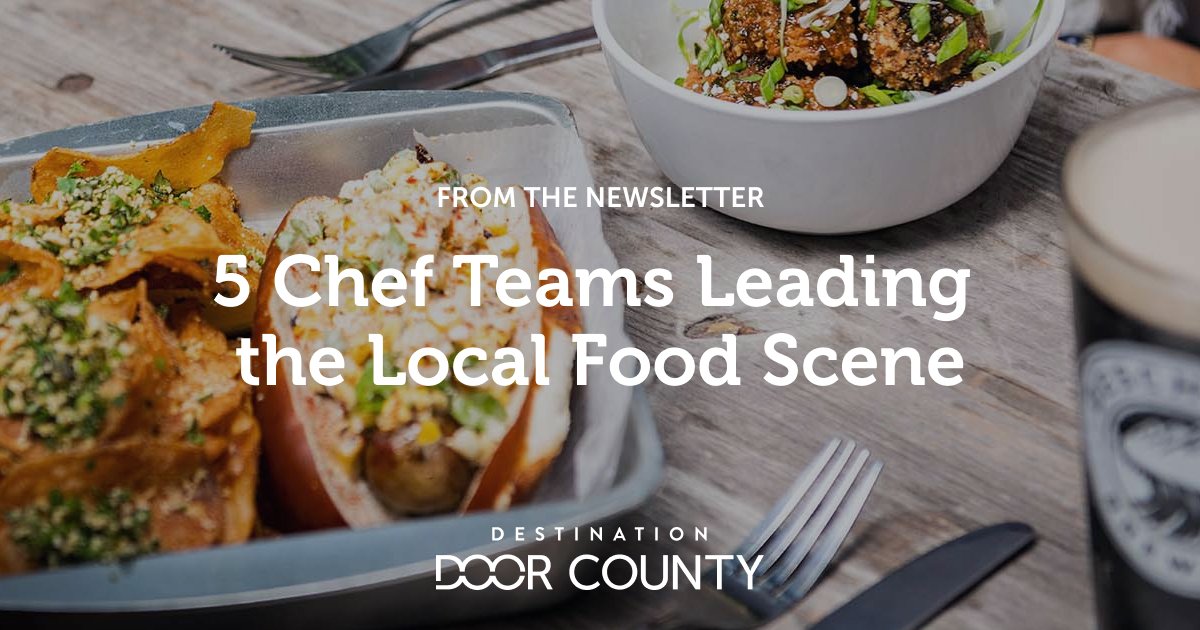 5 Chef Teams Leading the Local Food Scene | Destination Door County